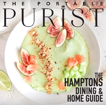 Purist Digital Issues: The Portable Purist Hamptons Dining & Home Guide